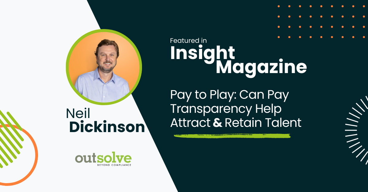 Pay to Play: Can Pay Transparency Help Attract and Retain Talent- Neil Dickinson Featured in ...